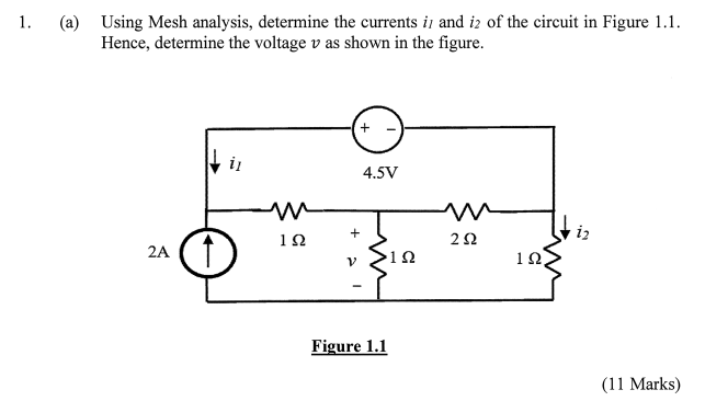 Solved 1. (a) Using Mesh analysis, determine the currents i | Chegg.com