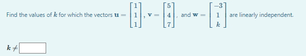 Solved Find the values of k for which the vectors | Chegg.com