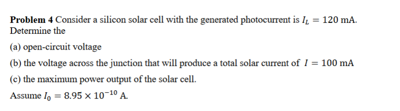 Solved Problem 4 Consider a silicon solar cell with the | Chegg.com