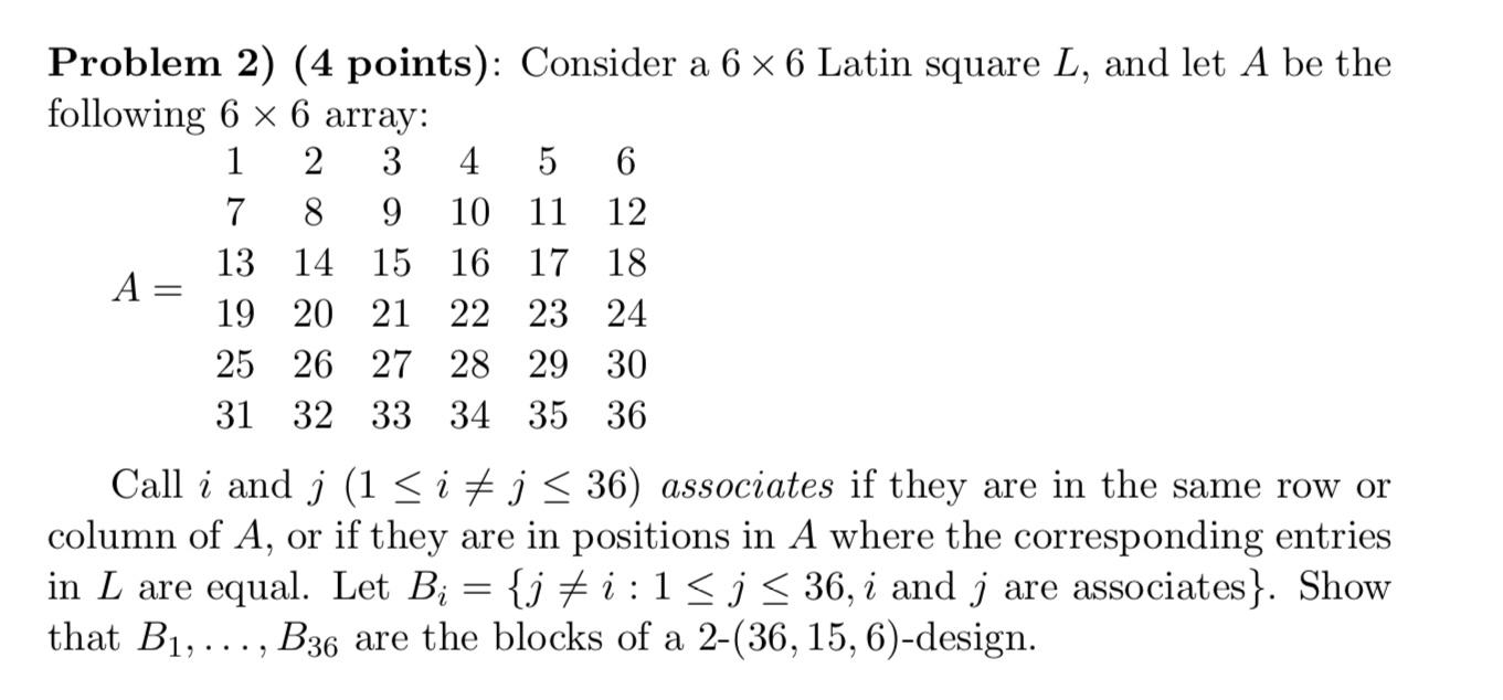 Solved Problem 2) (4 points): Consider a 6×6 Latin square L, | Chegg.com