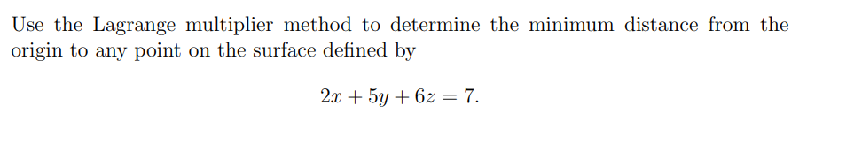 Solved Use the Lagrange multiplier method to determine the | Chegg.com