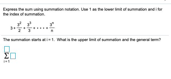 Solved Express the sum using summation notation. Use 1 as | Chegg.com
