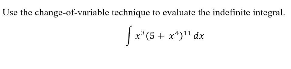 Solved Use the change-of-variable technique to evaluate the | Chegg.com