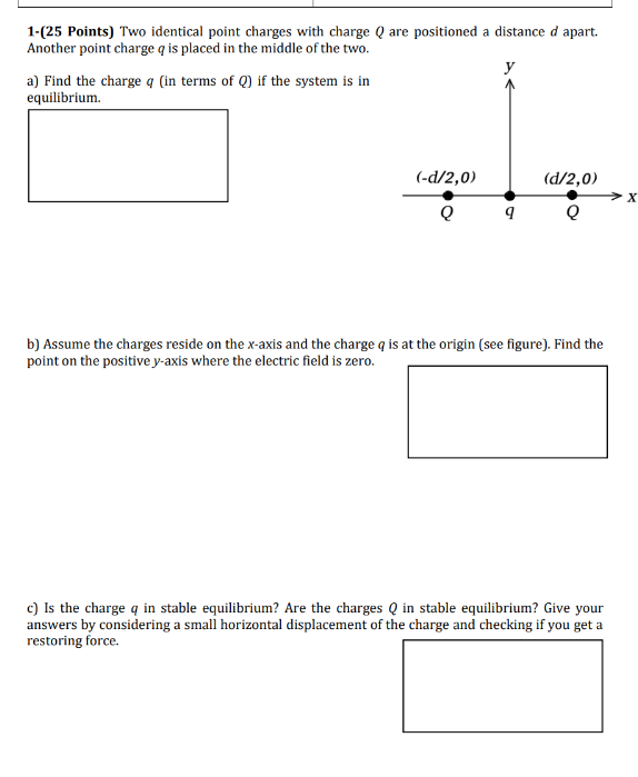 Solved 1-(25 ﻿Points) ﻿Two identical point charges with | Chegg.com