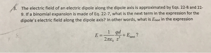 Solved The electric field of an electric dipole along the | Chegg.com