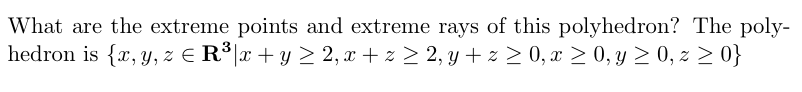 Solved What are the extreme points and extreme rays of this | Chegg.com