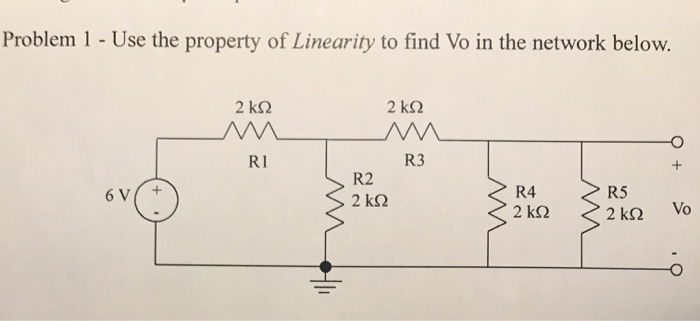 Solved Problem 1 - Use the property of Linearity to find Vo | Chegg.com