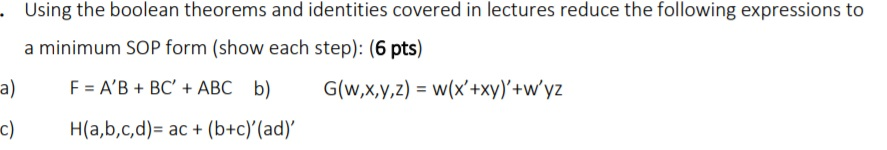 Solved Using the boolean theorems and identities covered in | Chegg.com