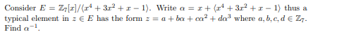 Solved Consider \\( E=\\mathbb{Z}_{7}[x] /\\left\\langle | Chegg.com