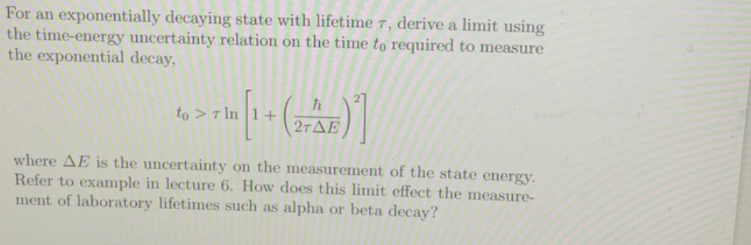 Solved For an exponentially decaying state with lifetime τ, | Chegg.com