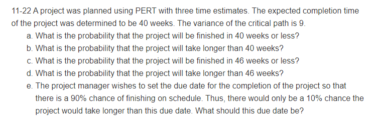 Solved 11-22 A project was planned using PERT with three | Chegg.com