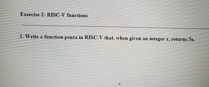 Solved Exercise 2: RISC-V functions 1. Write a function | Chegg.com