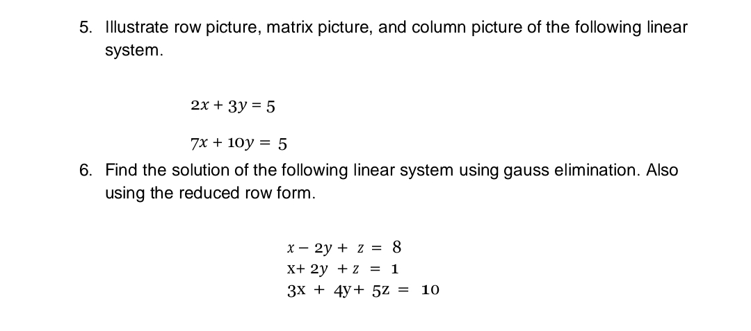Solved 5. Illustrate row picture, matrix picture, and column | Chegg.com