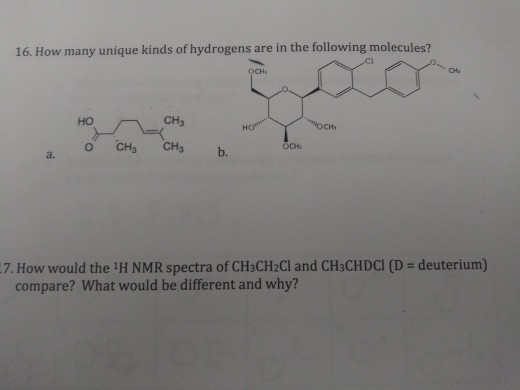 Solved 16. How many unique kinds of hydrogens are in the | Chegg.com