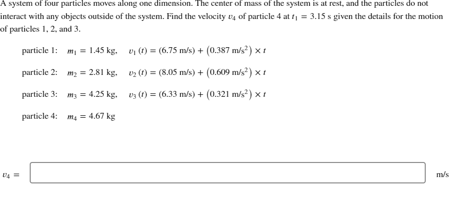 Solved A system of four particles moves along one dimension. | Chegg.com