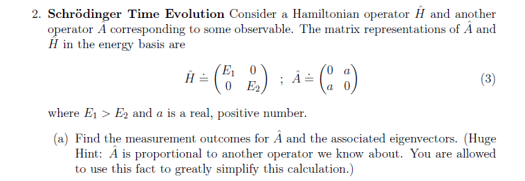 Schrödinger Time Evolution Consider a Hamiltonian | Chegg.com