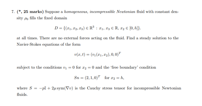 Solved (*, 25 marks) Suppose a homogeneous, incompressible | Chegg.com