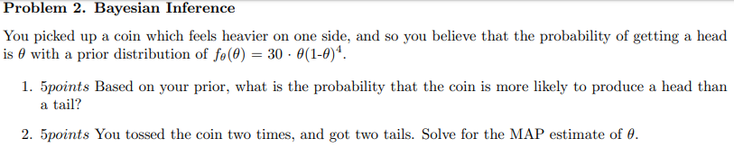 Problem 2. Bayesian Inference You picked up a coin | Chegg.com