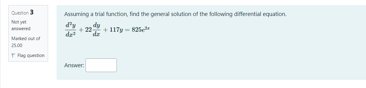 Solved Assuming a trial function, find the general solution | Chegg.com