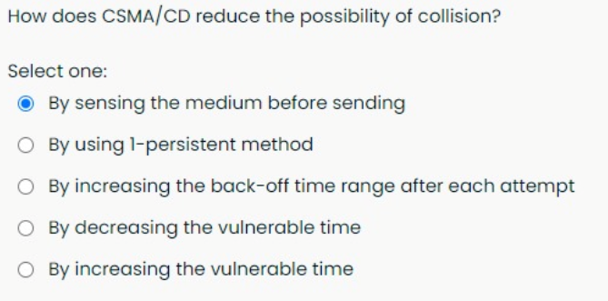 Solved How does CSMA/CD reduce the possibility of | Chegg.com