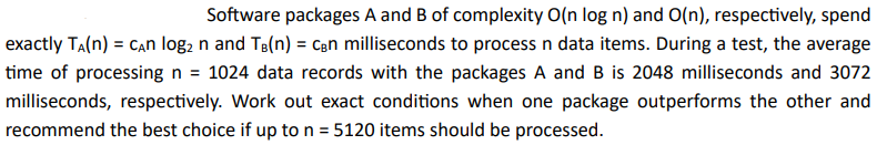 Solved Software packages A and B of complexity O(nlogn) and | Chegg.com