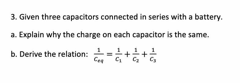 Solved 3. Given three capacitors connected in series with a | Chegg.com