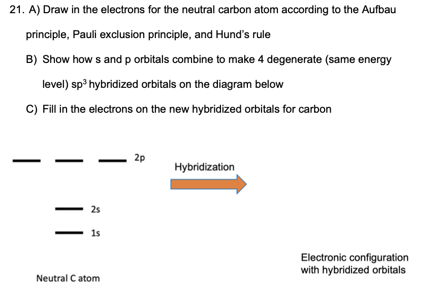 Solved 21. A) Draw in the electrons for the neutral carbon | Chegg.com