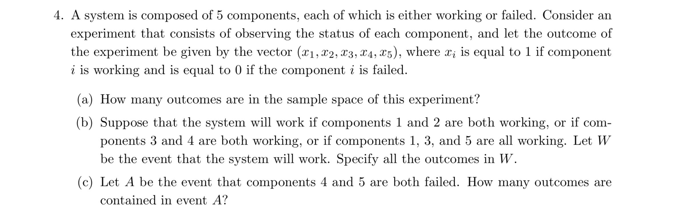 Solved 4. A system is composed of 5 components, each of | Chegg.com