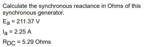 Solved Calculate the synchronous reactance in Ohms of this | Chegg.com