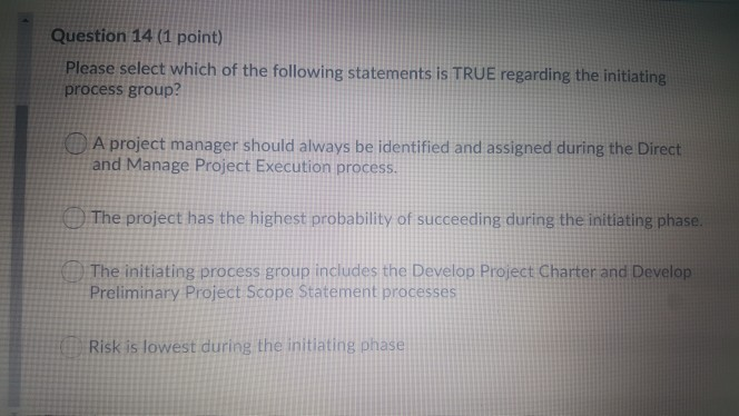 Solved Question 14 (1 point) Please select which of the | Chegg.com