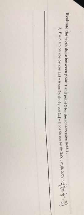 Solved Evaluate the work done between point 1 and point 2 | Chegg.com