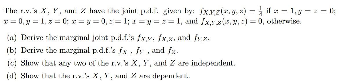 The r.v.'s X,Y, and Z have the joint p.d.f. given by: | Chegg.com