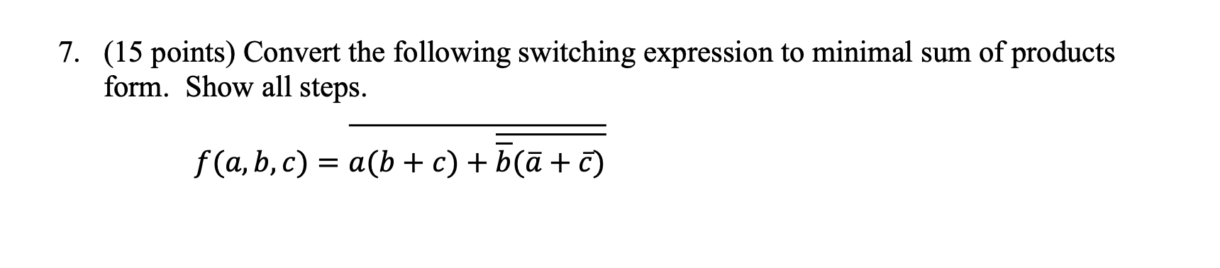 Solved 7. (15 points) Convert the following switching | Chegg.com Solved 7. (15 points) Convert the following switching | Chegg.com