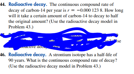 Solved -44. Radioactive decay. The continuous compound rate | Chegg.com