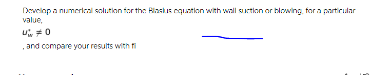 Solved Develop a numerical solution for the Blasius equation | Chegg.com