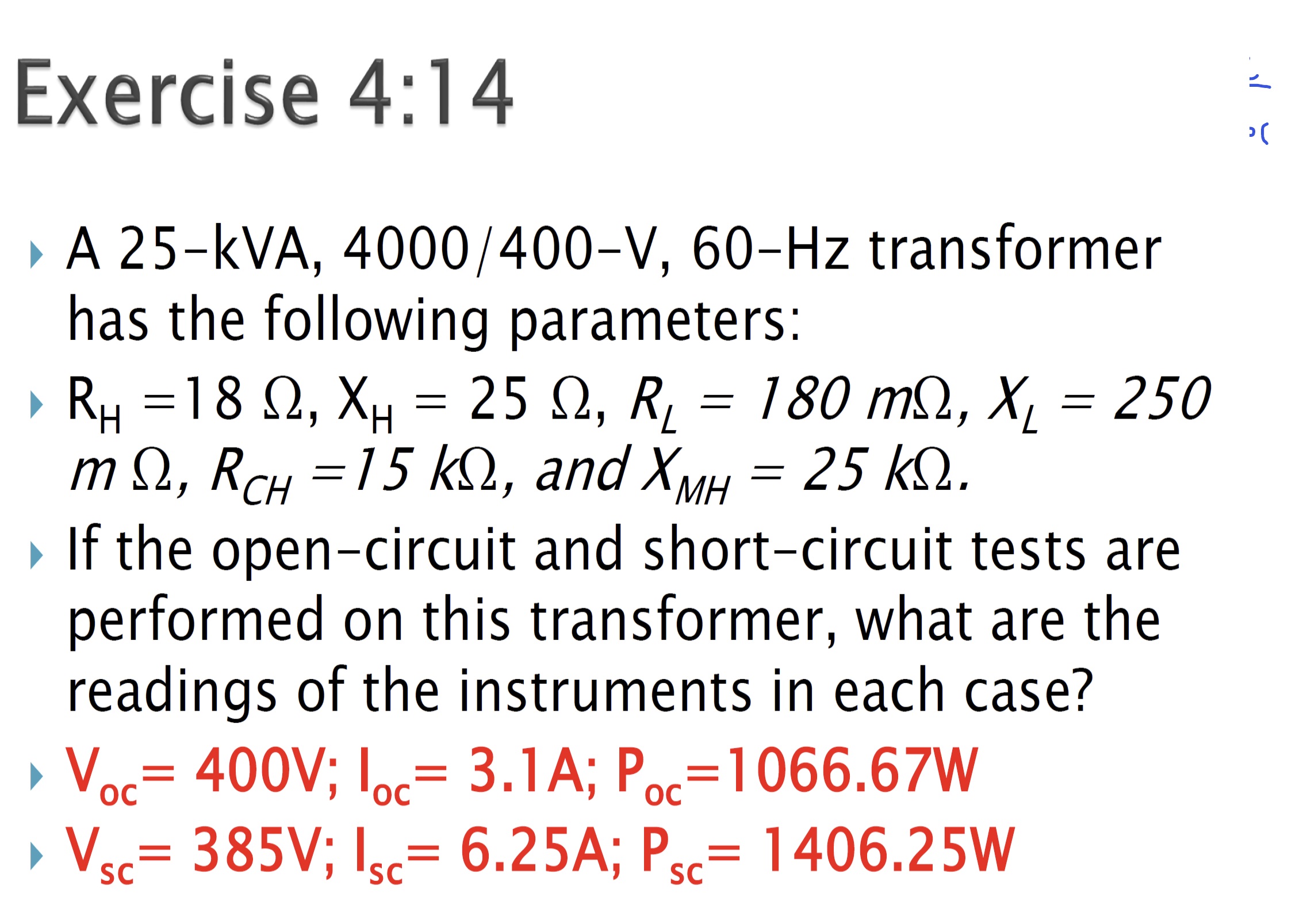 Solved A 25-kVA, 4000/400-V, 60-Hz transformer has the | Chegg.com