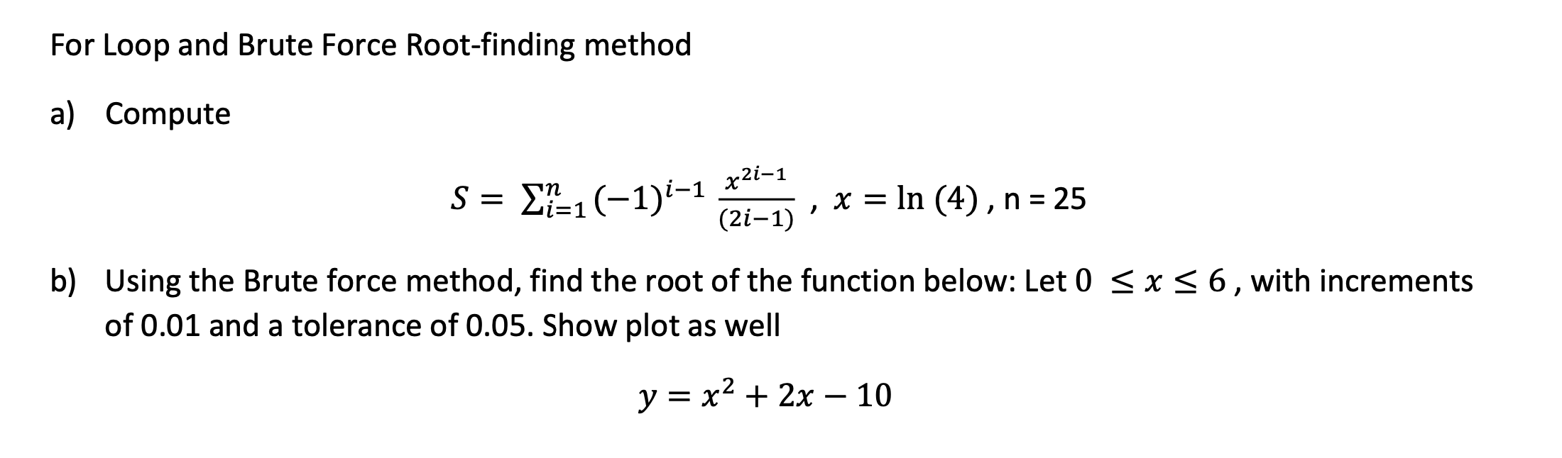 Solved For Loop and Brute Force Root-finding method a) | Chegg.com