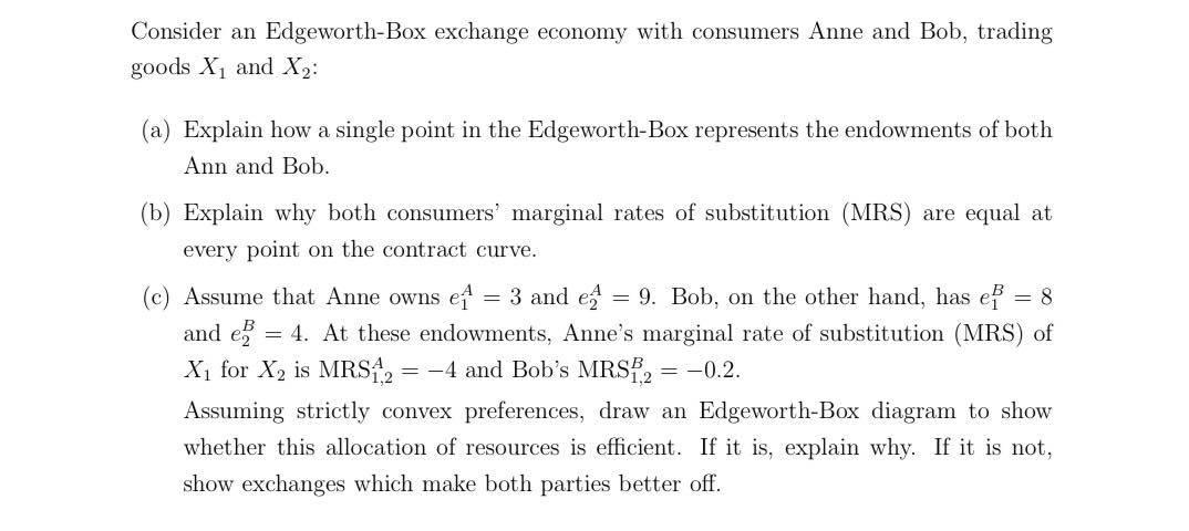 Solved Consider an Edgeworth-Box exchange economy with | Chegg.com