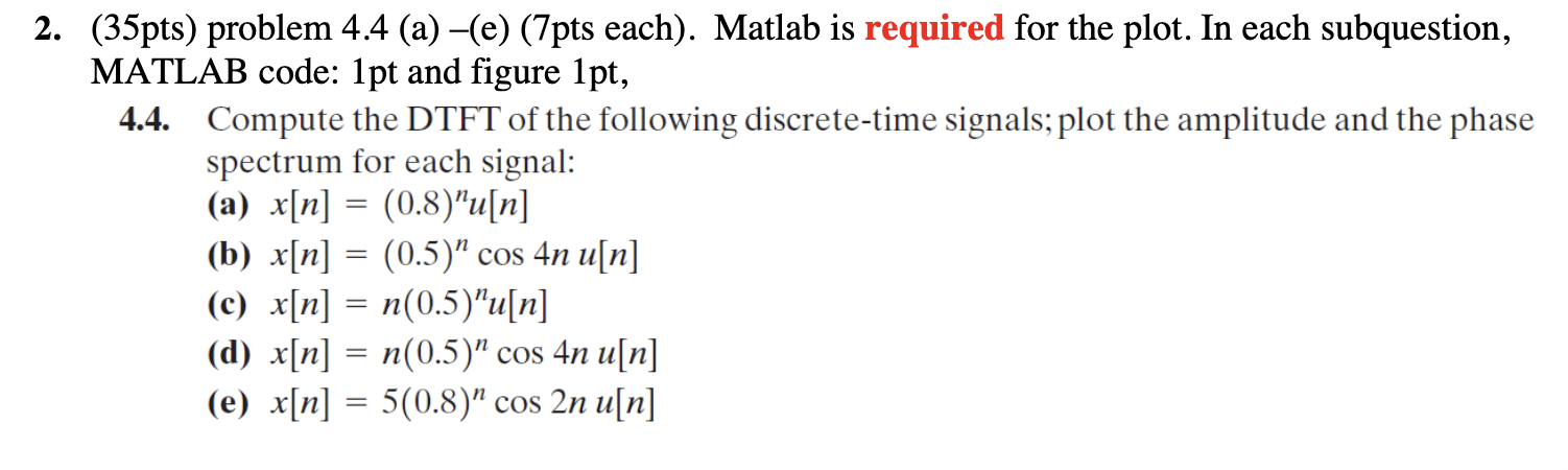 Solved If you can include the MatLab code that would be | Chegg.com