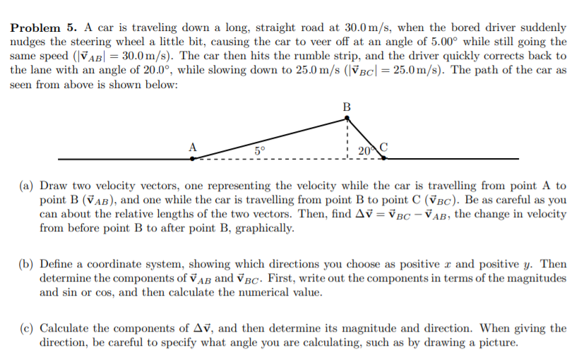 Solved Problem 5. A car is traveling down a long, straight | Chegg.com