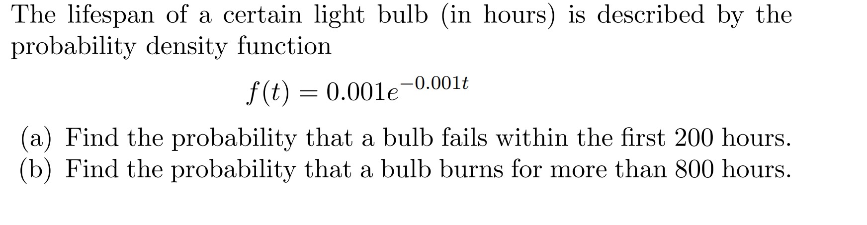 Solved The lifespan of a certain light bulb (in hours) ﻿is | Chegg.com