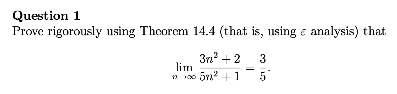 Solved Question 1 Prove rigorously using Theorem 14.4 (that | Chegg.com