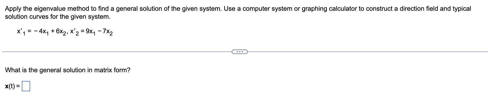 Solved Apply the eigenvalue method to find a general | Chegg.com