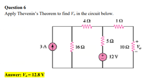 Solved Question 6 Apply Thevenin's Theorem to find Vo in the | Chegg.com