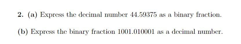 Solved 2. (a) Express the decimal number 44.59375 as a | Chegg.com