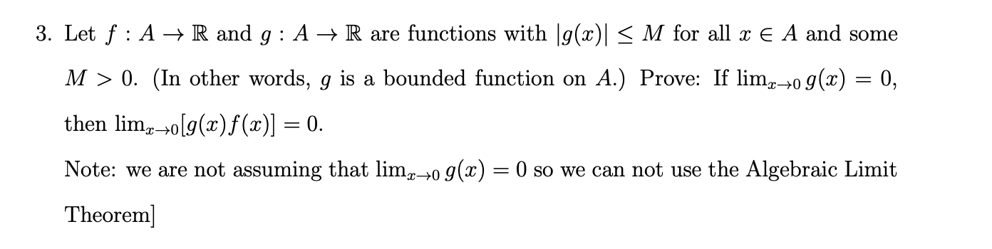 Solved 3. Let f:A→R and g:A→R are functions with ∣g(x)∣≤M | Chegg.com