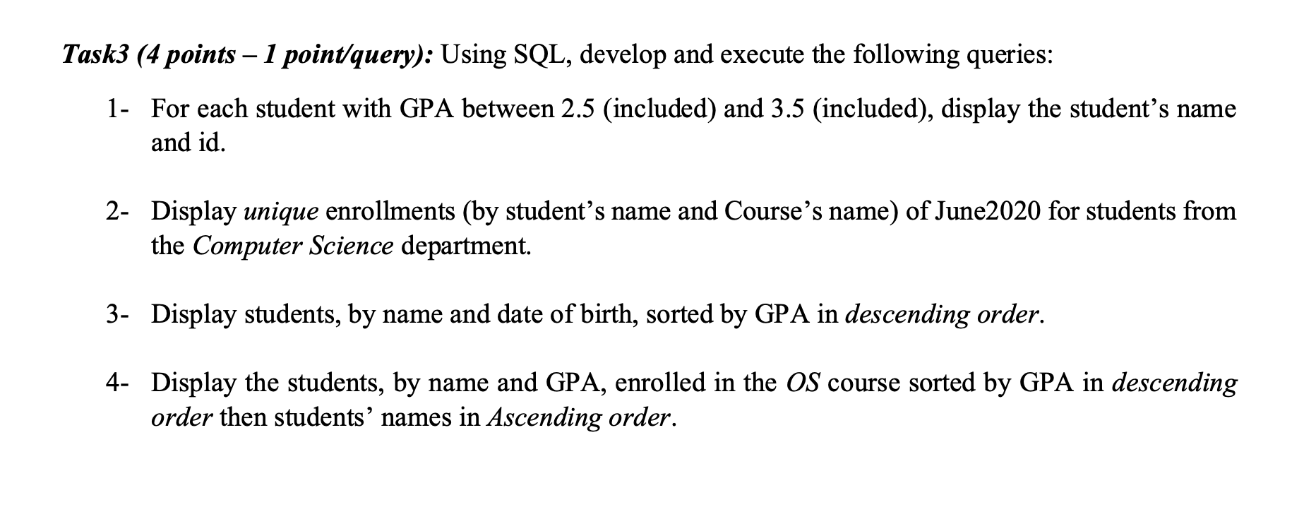 Solved Task Description: consider the following relations | Chegg.com