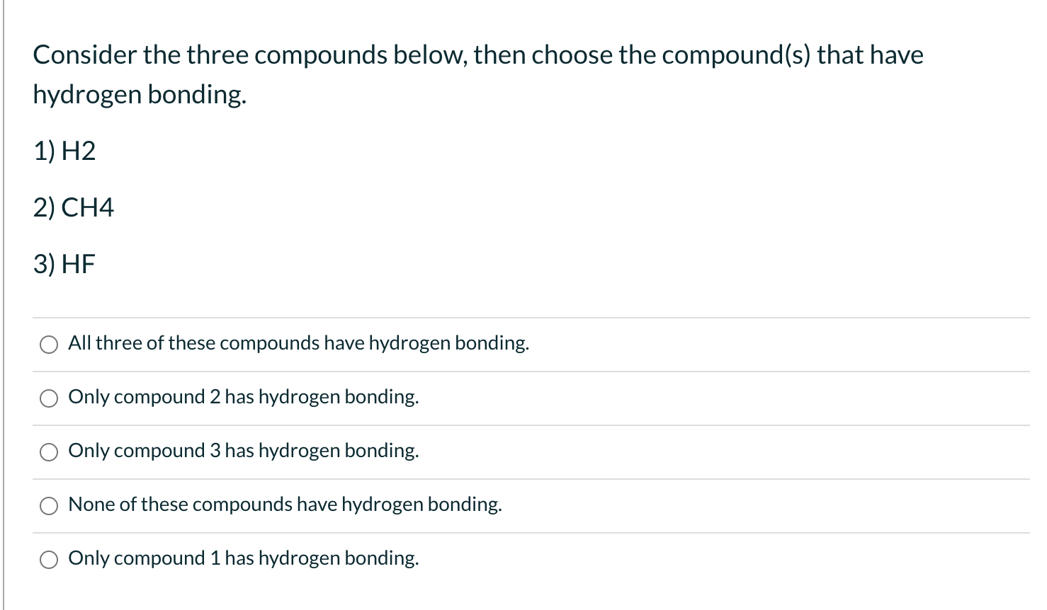 Solved Consider the three compounds below, then choose the | Chegg.com