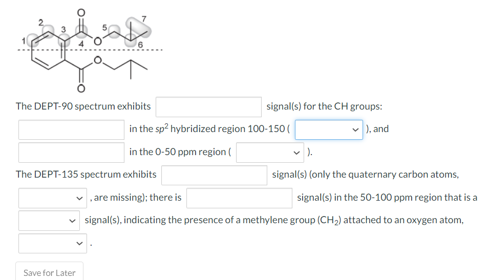 3 4 6 The DEPT-90 spectrum exhibits The DEPT-135 | Chegg.com