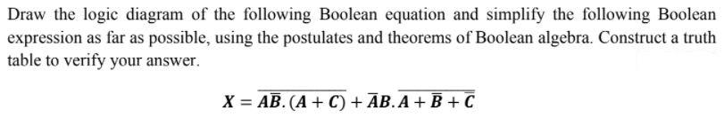 Solved Draw the logic diagram of the following Boolean | Chegg.com